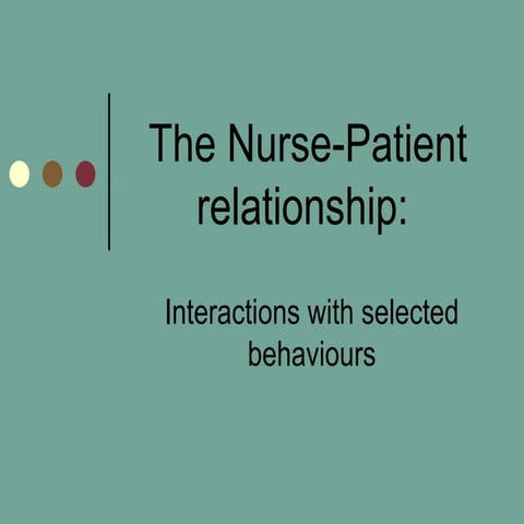 The Nurse Patient Relationship Interactions With Sel Beh | PPT ...