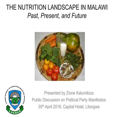 The Nutrition Landscape in Malawi. Public Discussion. Zione Kalumikiza ...