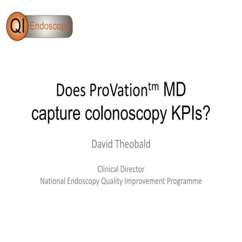 Does ProVation MD capture colonoscopy KPIs? | PPTX