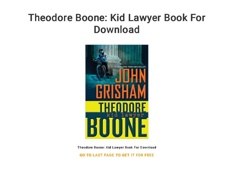 Theodore Boone: Kid Lawyer Book For Download Theodore Boone: Kid Lawyer Book For Download