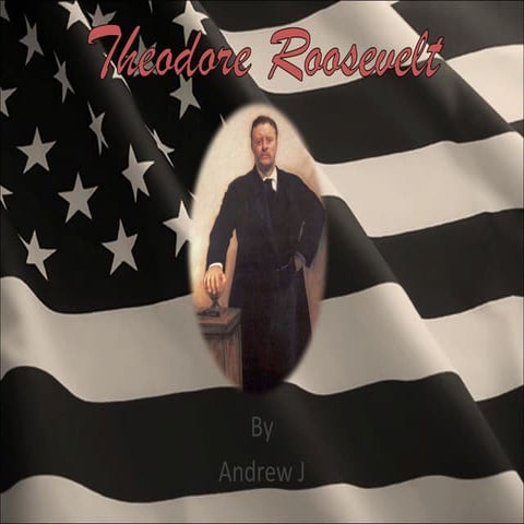 Theodore Roosevelt | PPT