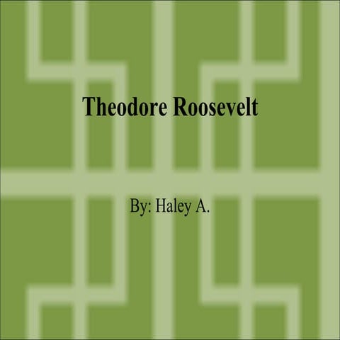 Theodore Roosevelt | PPT