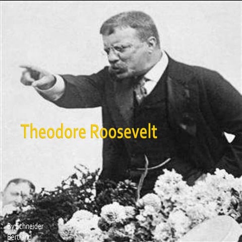 Theodore roosevelt | PPTX