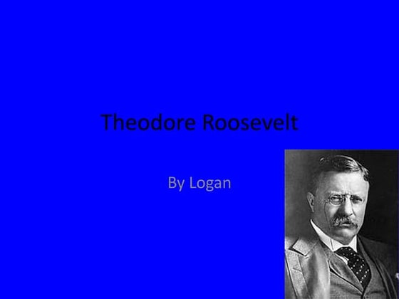 Theodore Roosevelt | PPT