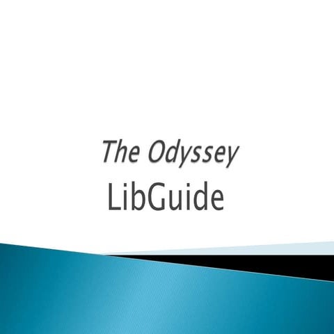 The odyssey LibGuide 2014 | PPT