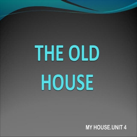 The old house | PPT