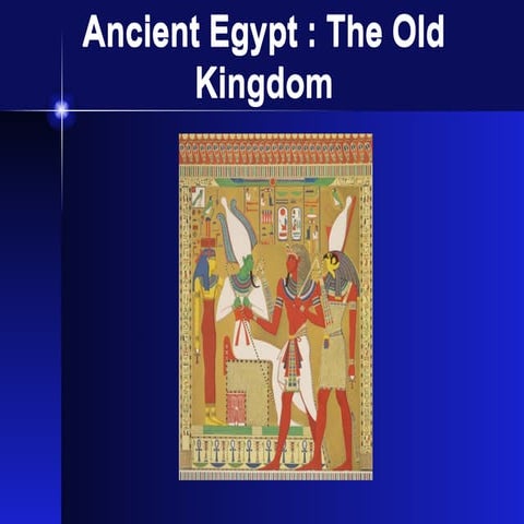 THE OLD KINGDOM POWER POINT PRESENTATION | PPT