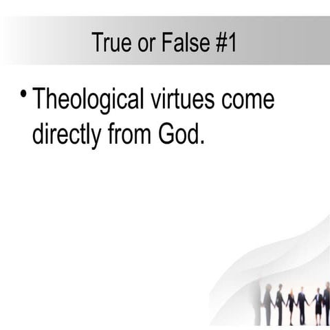 Theological_Virtues_TrueFalse_50 NAMAN HU | PPTX