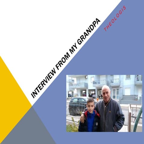 Theologis interview grandpa | PPT