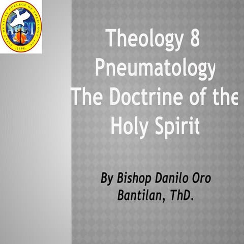 Comprehensive Study on Pneumatology: The Doctrine of the Holy Spirit | PPTX