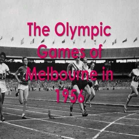 The olympic games of melbourne in 1956 | PPTX