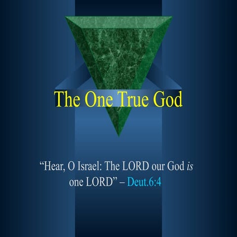 The one true god | PPT