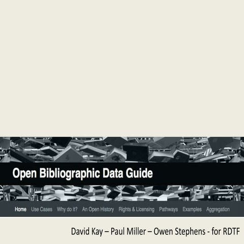 The open bibliographic data guide david kay (sero consulting), paul miller (cloudofdata) | PPTX ...