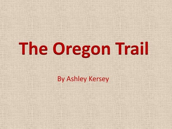 The Oregon Trail | PPT