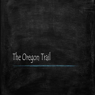 The Oregon Trail | PPTX | Education