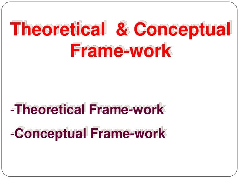 Theoretical & framework