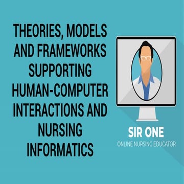 THEORIES-MODELS-AND-FRAMEWORKS-SUPPORTING-NURSING-INFORMATICS.pdf