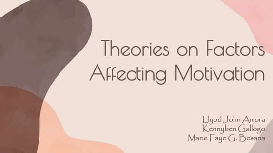 Theories on factors affecting motivation | PPTX | Education