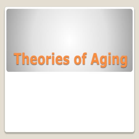 Theories of aging | PPTX