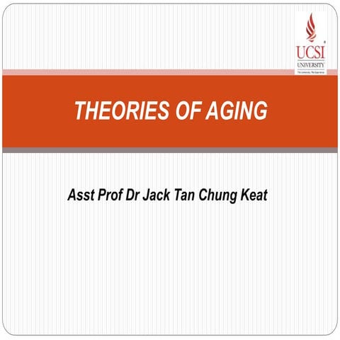 Theories of Aging - Part 1 in medicine and health sciences | PPTX