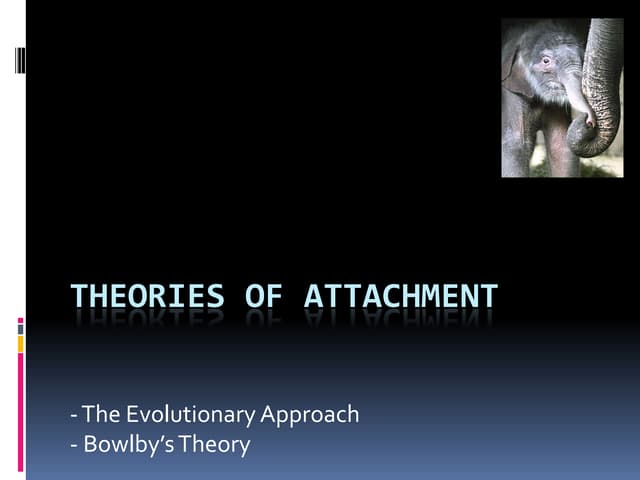 Attachment theory | PPTX