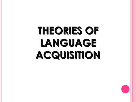 Theoretical Approaches to First Language Acquisition | PDF