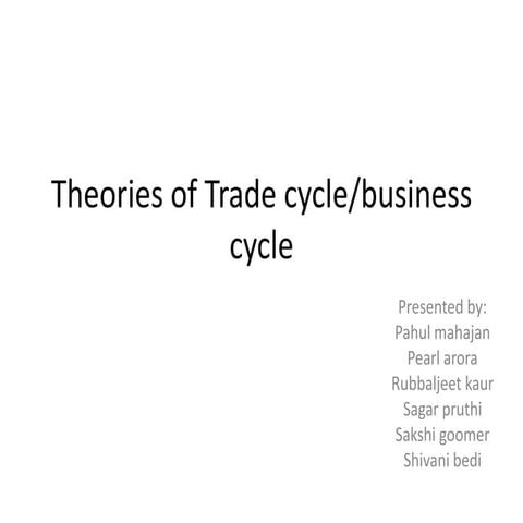 Theories of trade cycle | PPTX