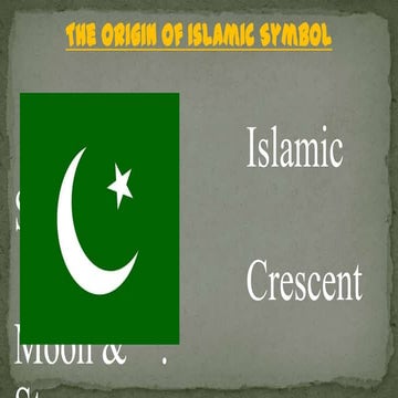 The origin of islamic symbol crescent moon and star | PPTX