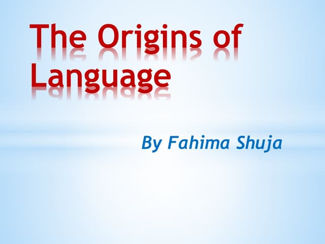 The origins of language | PPTX