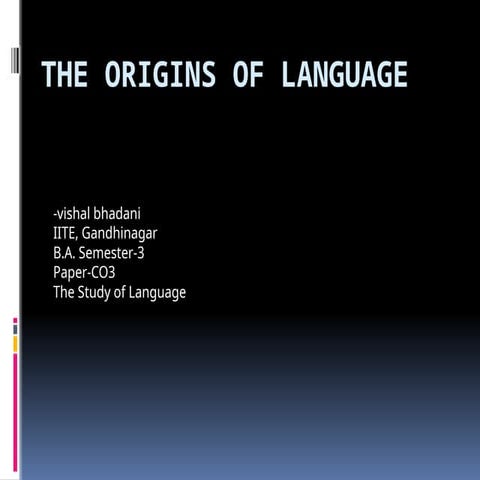 Exploring the Origins and Theories of Human Language Development | PPTX