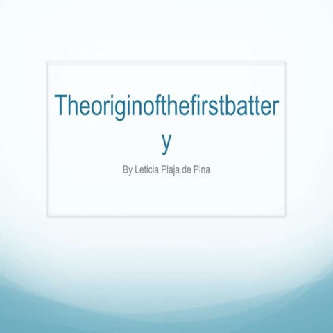 The origin of the first battery | PPTX | Chemistry | Science