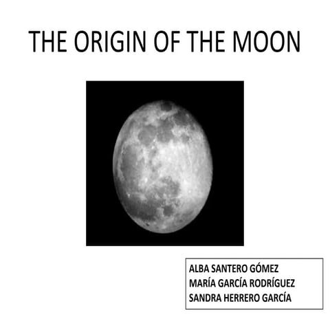 The origin of the moon | PPTX
