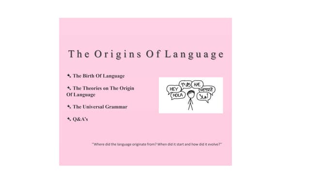 Accounts on the Origin of language and Theories | PPTX