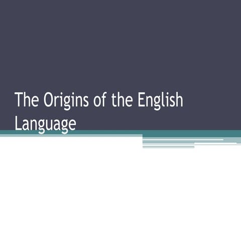 The origins of the english language | PPTX