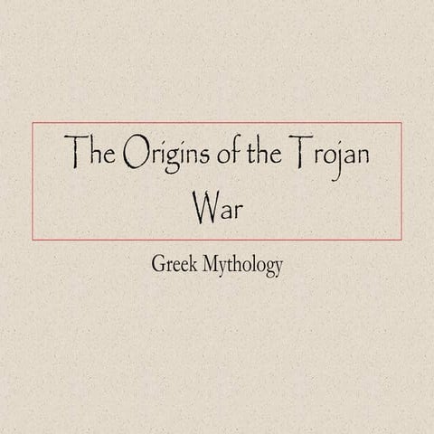 The origins of the trojan war | PPT