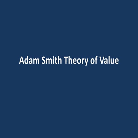 Theory of Value. Adam Smith. | PPTX