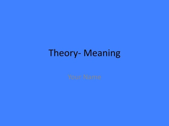 Theory Meaning Project 2 | PPT