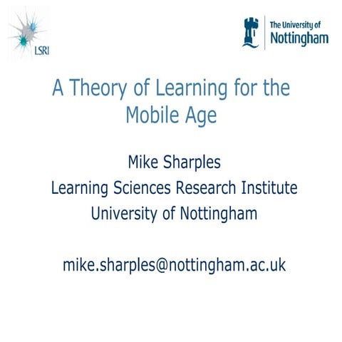 Theory Of Learning For The Mobile Age - Leicester April 2007 | PPT