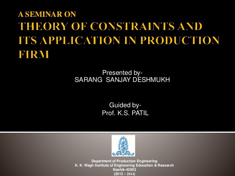 Theory Of Constraints Toc And Its Application In A Manufacturing Firm