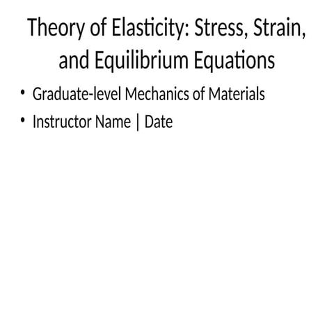 Theory_of_Elasticity_Slides_basicns.pptx