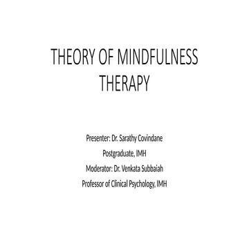 Theory of mindfulness therapy in psychiatry.pptx