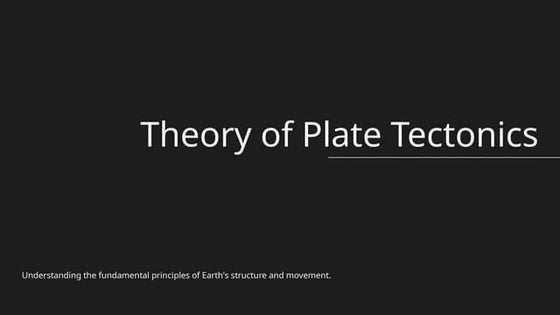 PLATE TECTONICS THEORY --UNIFYING THEORY | PPTX