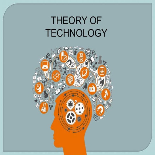 THEORIES OF TECHNOLOGY.pptx