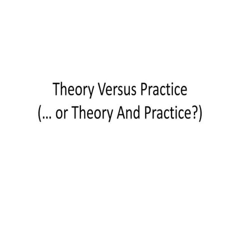 Theory versus practice | PPTX