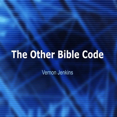 The Other Bible Code by Vernon Jenkins | PPT