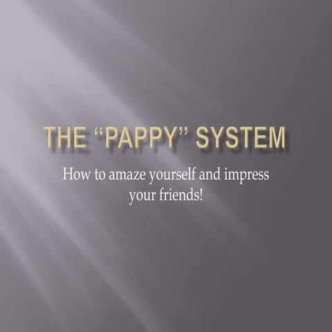 The Pappy System | PPTX