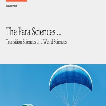 The Para Sciences … Transition Sciences and Weird Sciences.pdf