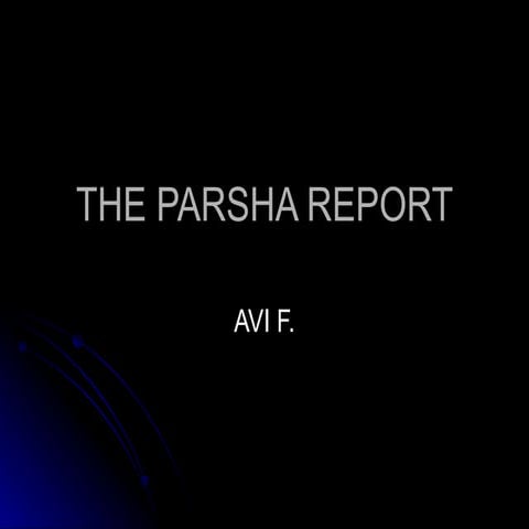 The Parsha Report 2 Avi | PPT