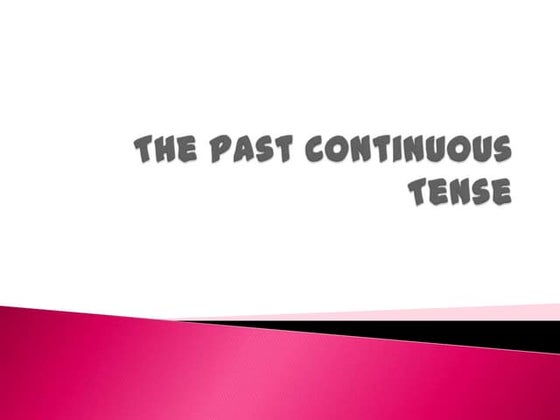The past continuous | PPT