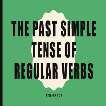 The past simple tense of regular verbs | PPTX